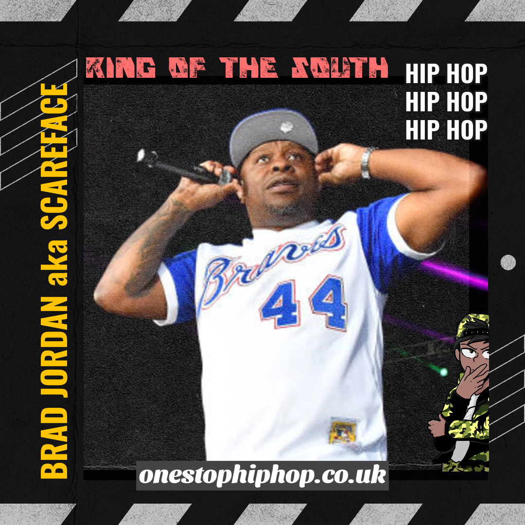 The Legacy of Brad "Scarface" Jordan: King of the South – One Stop Hip ...